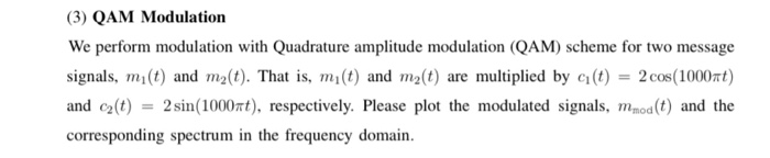 Solved (3) QAM Modulation We perform modulation with | Chegg.com