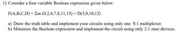 Solved 1) Consider a four variable Boolean expression given | Chegg.com