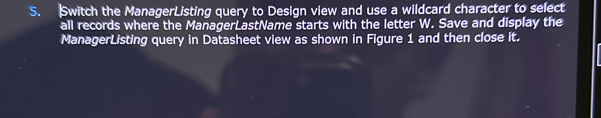 Solved Switch the ManagerListing query to Design view and | Chegg.com