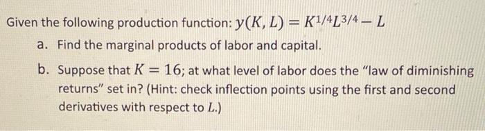 Solved Given the following production function: | Chegg.com