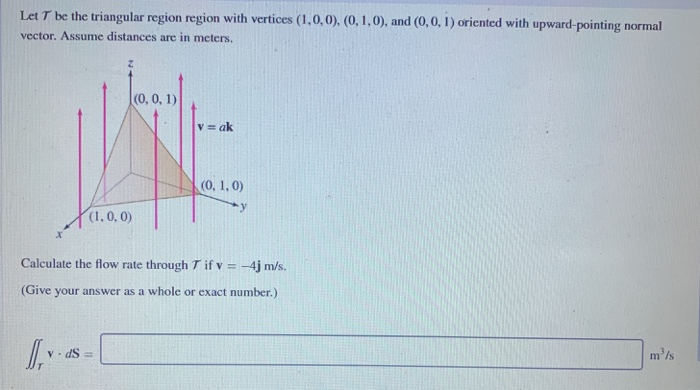 Solved Let T be the triangular region region with vertices | Chegg.com
