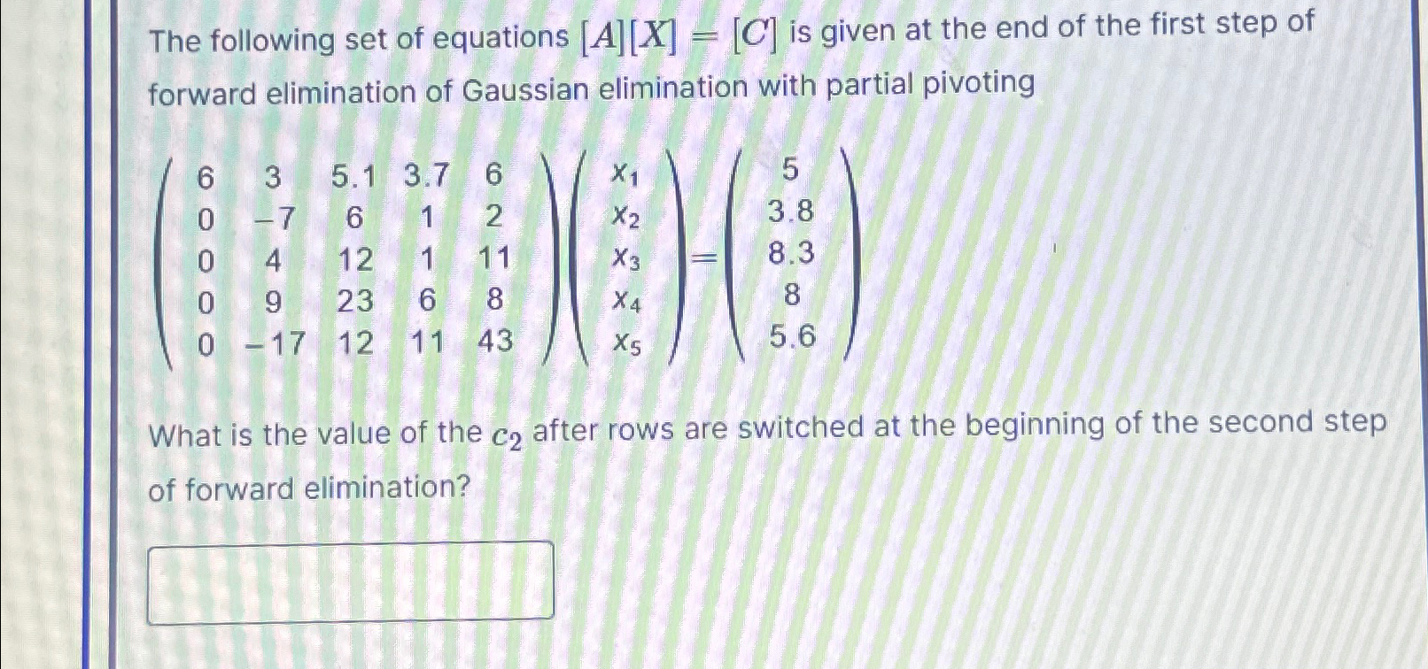 Solved The following set of equations [A][x]=[C] ﻿is given | Chegg.com