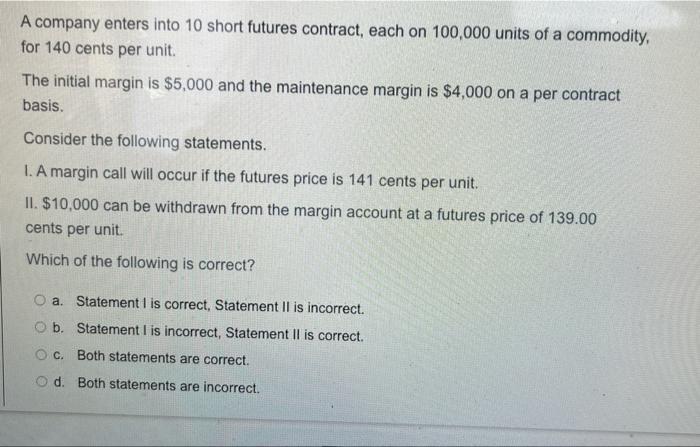 Solved A company enters into 10 short futures contract, each | Chegg.com