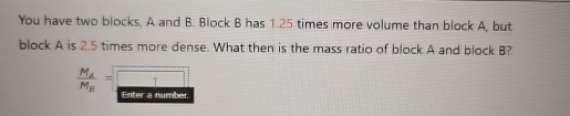 Solved You have two blocks, A and B. ﻿Block B has 1.25 | Chegg.com