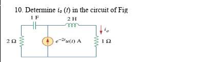 Solved 10. Determine i0(t) in the circuit of Fig | Chegg.com
