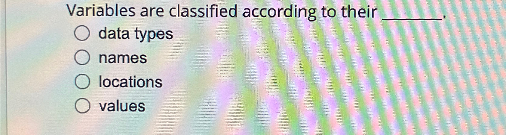 Solved Variables are classified according to their data | Chegg.com