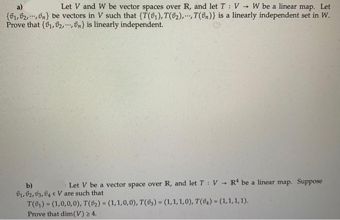Solved a) Let V and W be vector spaces over R, and let T:V→W | Chegg.com