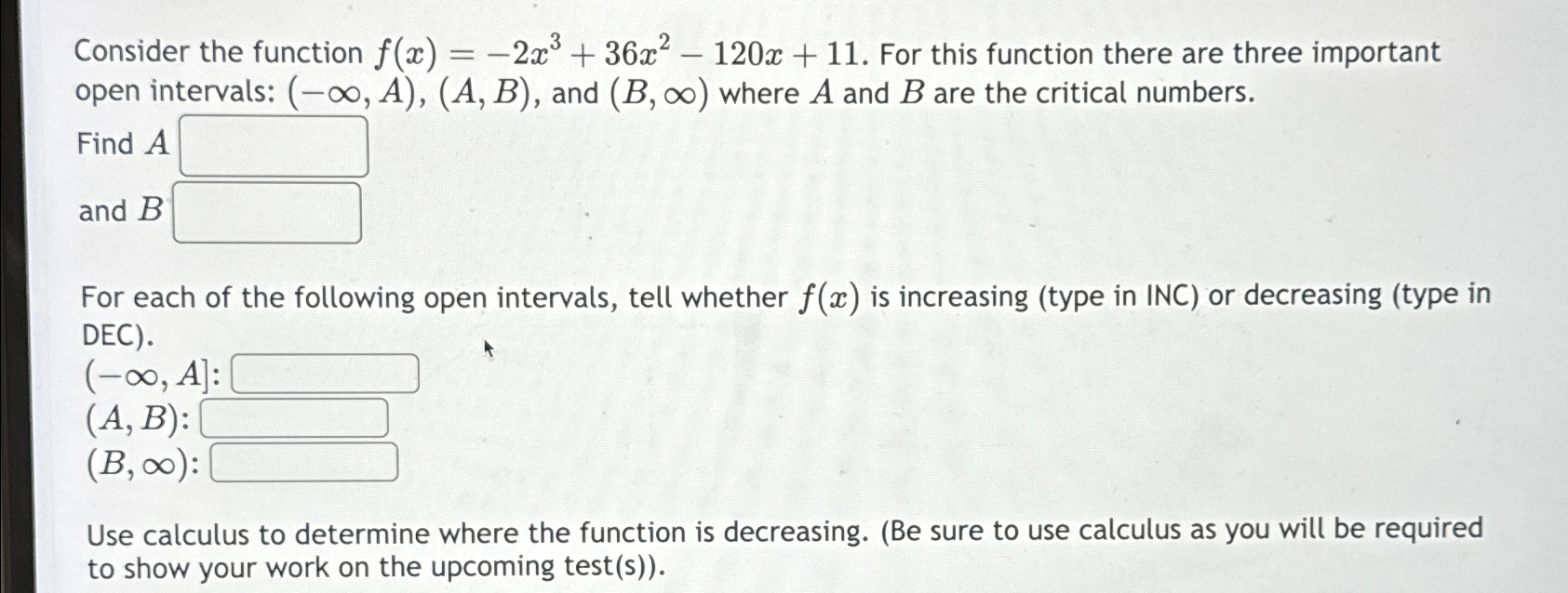 Solved Consider the function f(x)=-2x3+36x2-120x+11. ﻿For | Chegg.com