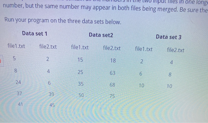Solved Write A Program That Merges The Numbers In Two Files