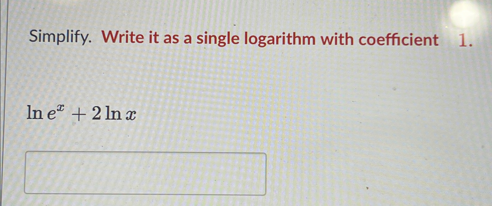 Solved Simplify. Write it as a single logarithm with | Chegg.com