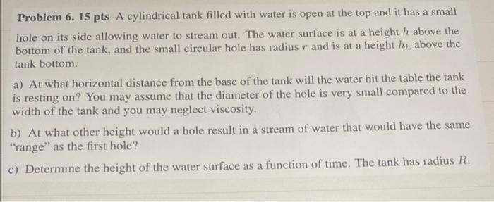 Solved Problem 6. 15pts A cylindrical tank filled with water | Chegg.com