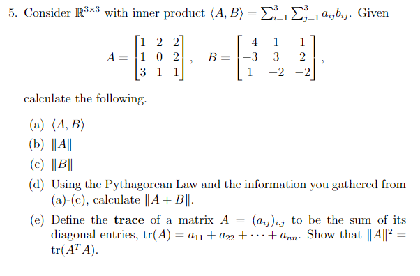 Solved Consider R3×3 ﻿with inner product | Chegg.com