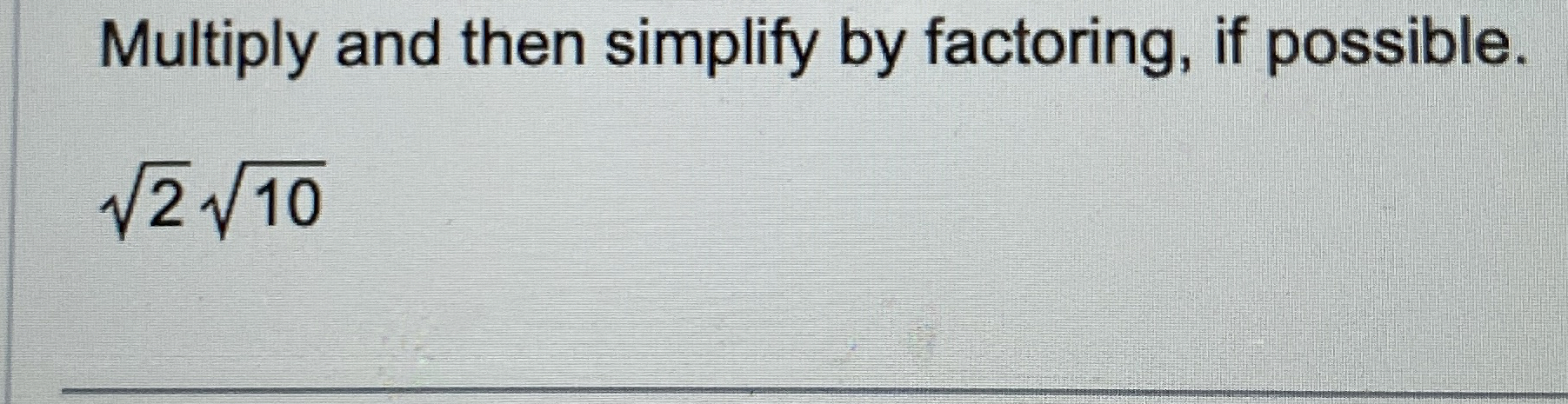 Solved Multiply and then simplify by factoring, if | Chegg.com