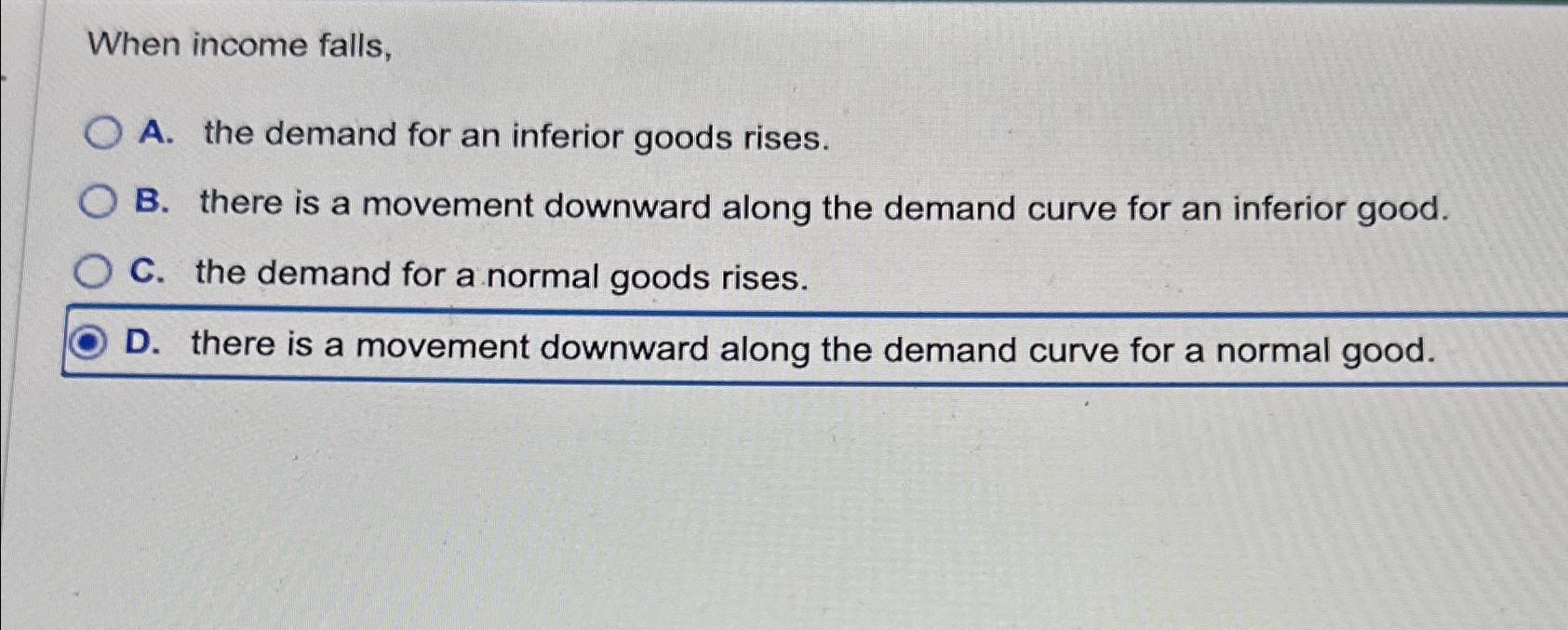 Solved When income falls,A. ﻿the demand for an inferior | Chegg.com