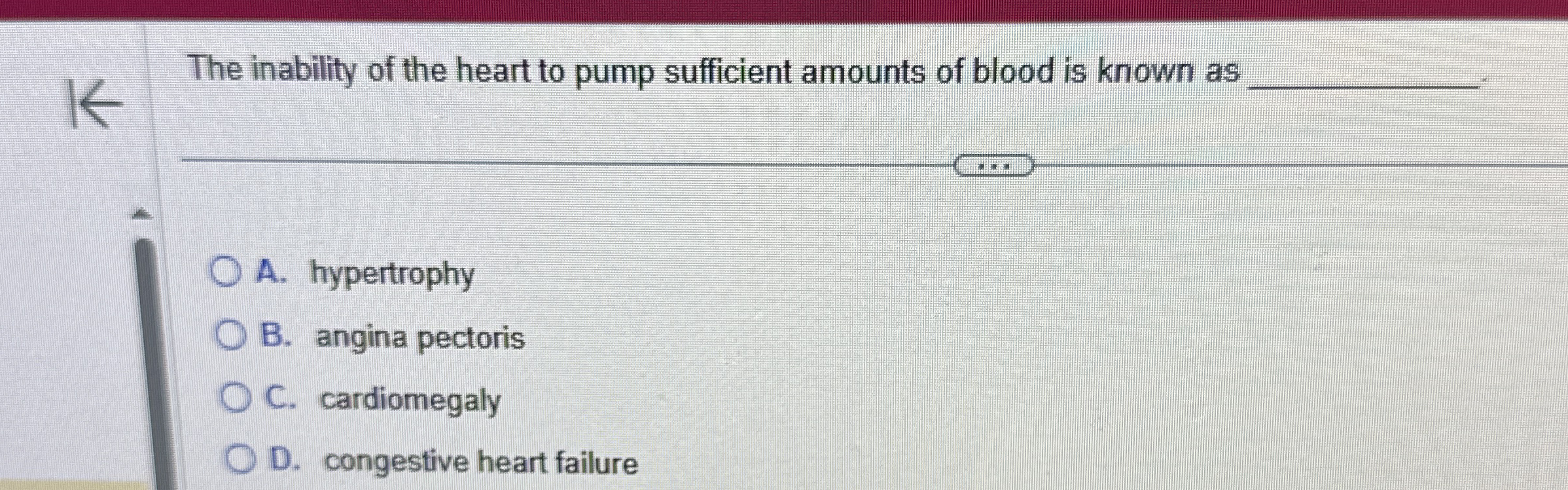 The inability of the heart to pump sufficient amounts | Chegg.com