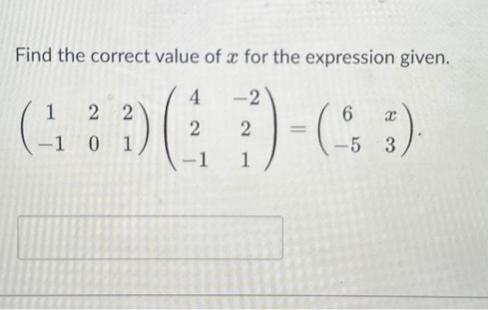 Solved Find the correct value of x for the expression given. | Chegg.com