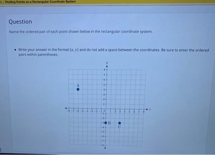 Solved Plotting Points On A Rectangular Coordinate System Chegg