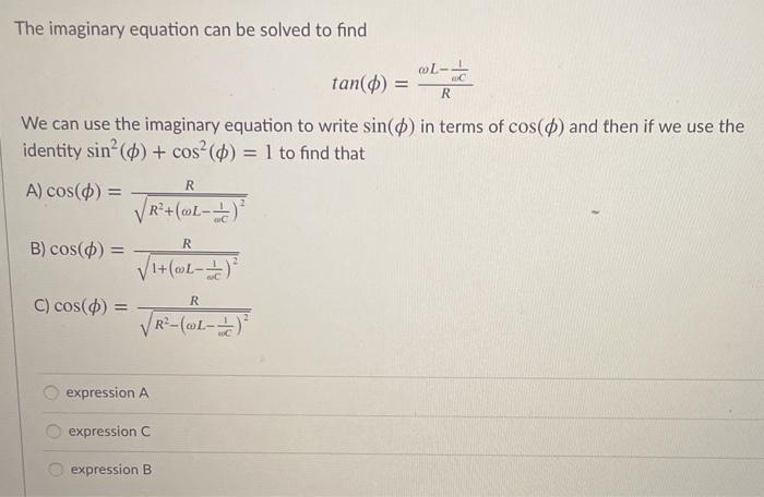 Solved The imaginary equation can be solved to find wL- I | Chegg.com