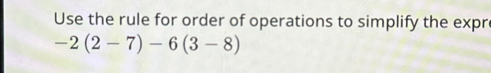 Solved Use the rule for order of operations to simplify the | Chegg.com