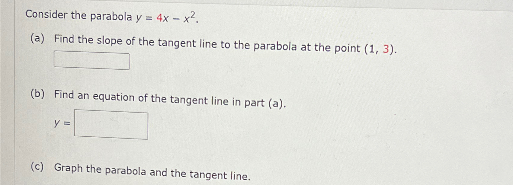 Solved Consider the parabola y=4x-x2.(a) ﻿Find the slope of | Chegg.com