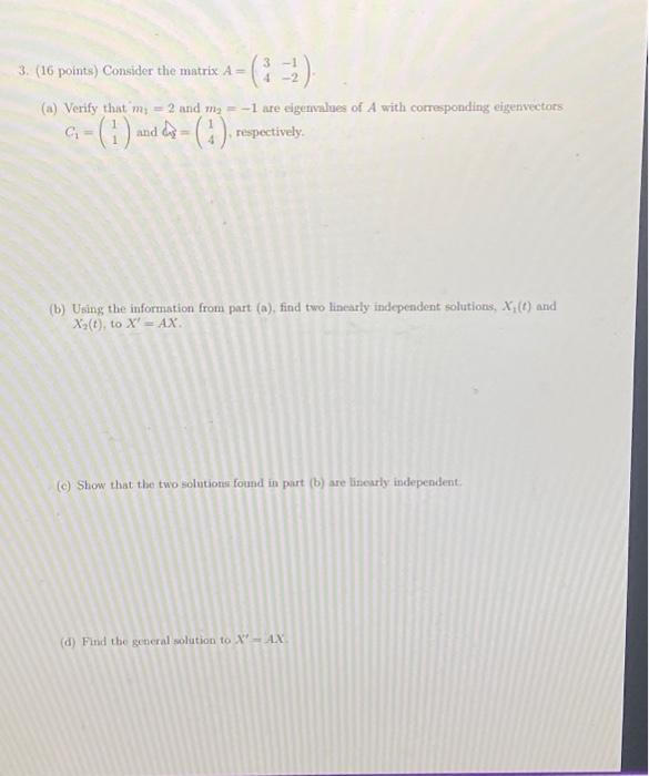 Solved comsider the matrix A = ( 3 -1, 4 -2) and solve parts | Chegg.com