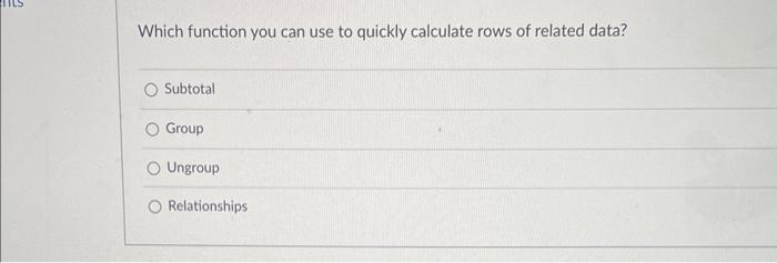 Solved To add subtotal, what should be in "At each change | Chegg.com