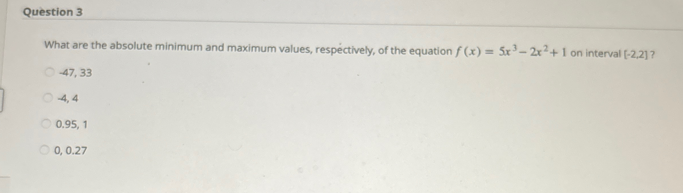 Question 3What are the absolute minimum and maximum | Chegg.com