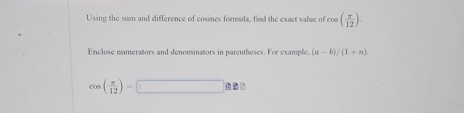 Solved Using the sum and difference of cosines formula, find | Chegg.com