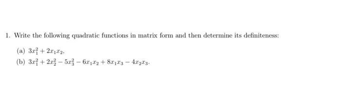 Solved 1. Write the following quadratic functions in matrix | Chegg.com
