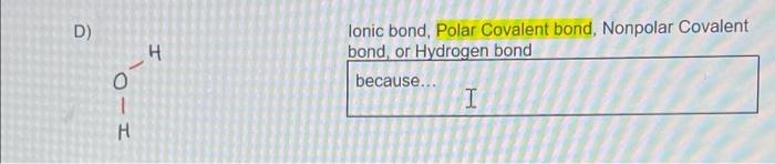 Solved D) H Ionic bond, Polar Covalent bond, Nonpolar | Chegg.com