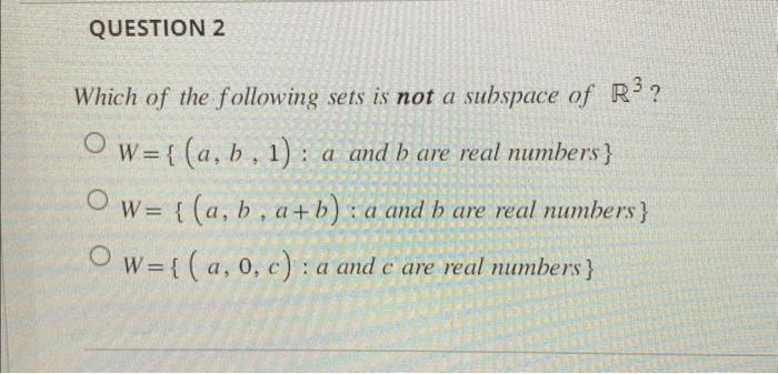 Solved Which of the following sets is not a subspace of R3 ? | Chegg.com