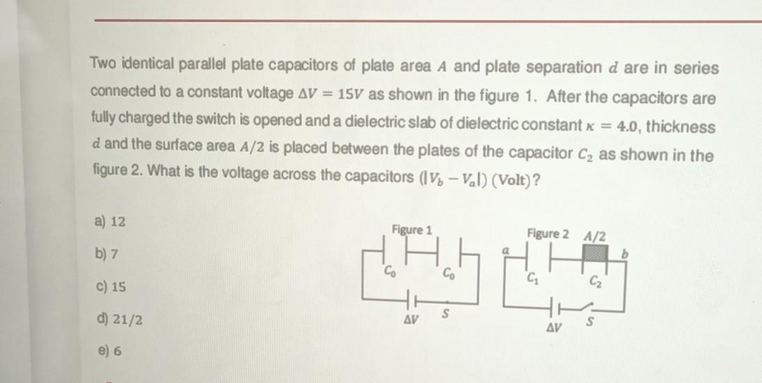 Solved Two identical parallel plate capacitors of plate area | Chegg.com