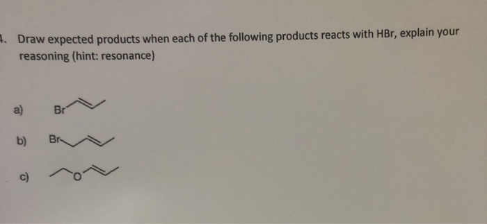 Solved 4. Draw expected products when each of the following | Chegg.com