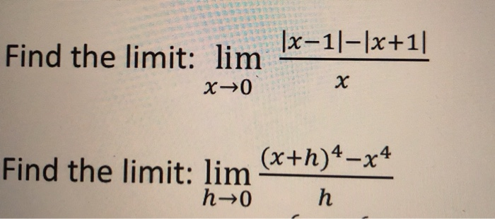 Solved |x-1|-x+1 Find the limit: lim X>0 Find the limit: lim | Chegg.com