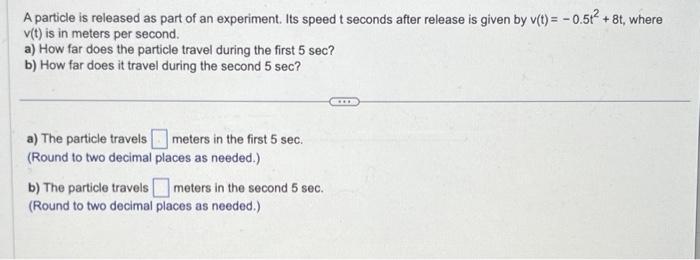 Solved A particle is released as part of an experiment. Its | Chegg.com
