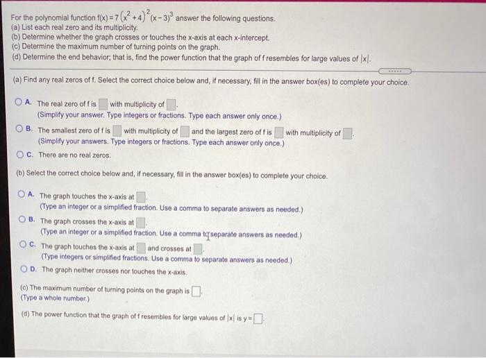 Solved For the polynomial function f(x) = 7(x2 + 4)'(x-3)' | Chegg.com