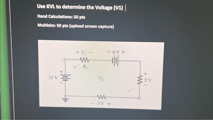 Solved Use KYL to determine the Voltage (V1) | Hand | Chegg.com