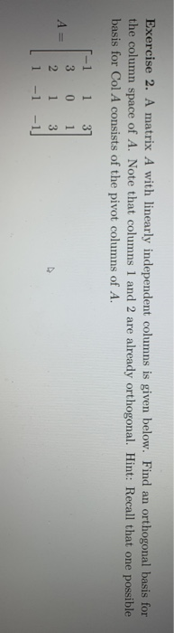 Solved Exercise 2. A matrix A with linearly independent | Chegg.com