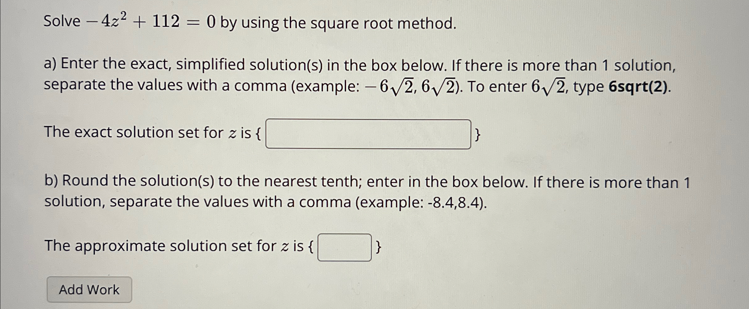 Solved Solve -4z2+112=0 ﻿by using the square root method.a) | Chegg.com