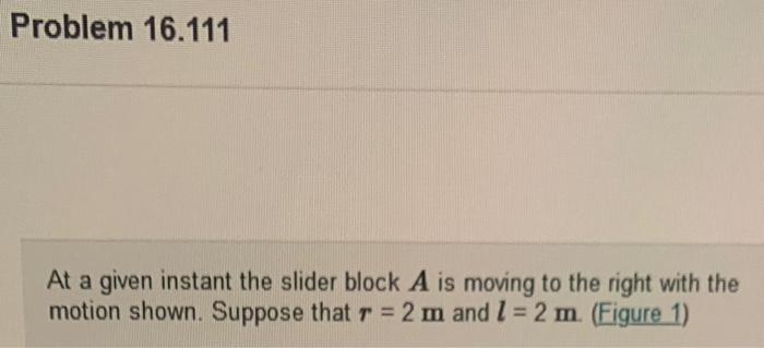 Solved At a given instant the slider block A is moving to | Chegg.com