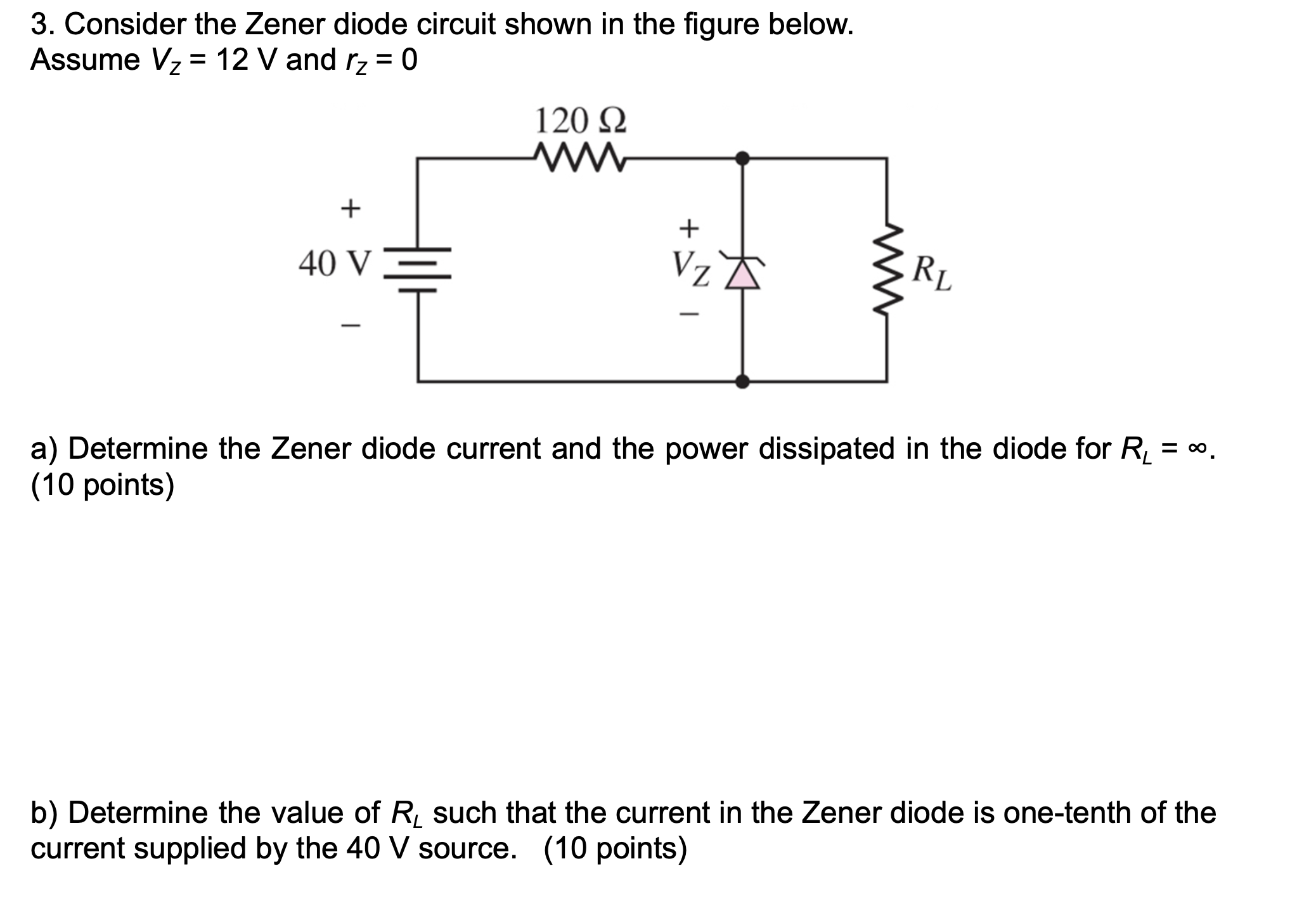 Solved Consider the Zener diode circuit shown in the figure | Chegg.com