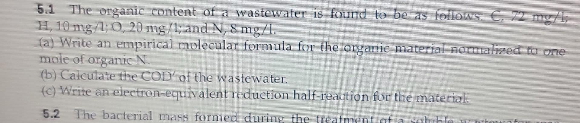 Solved 5.1 The organic content of a wastewater is found to | Chegg.com
