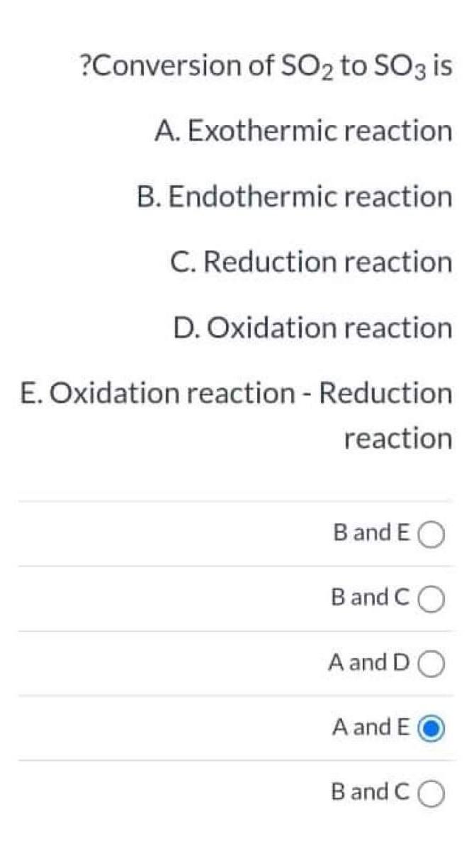 Solved ?Conversion of SO2 to SO3 is A. Exothermic reaction | Chegg.com