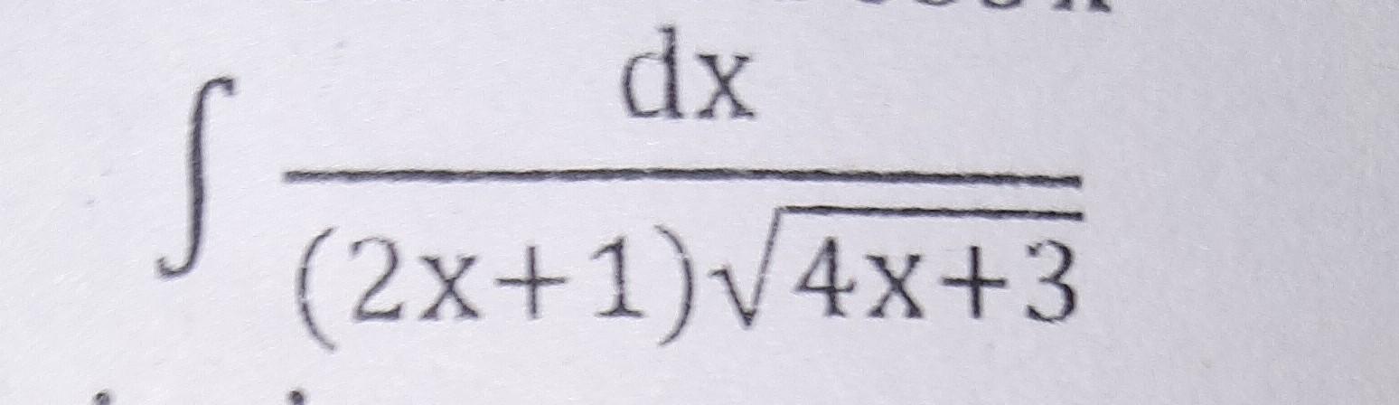 Solved ∫(2x+1)4x+3dx | Chegg.com