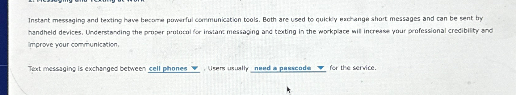 Solved Instant messaging and texting have become powerful | Chegg.com