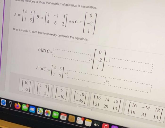 Solved matrices to show that matrix multiplication is | Chegg.com