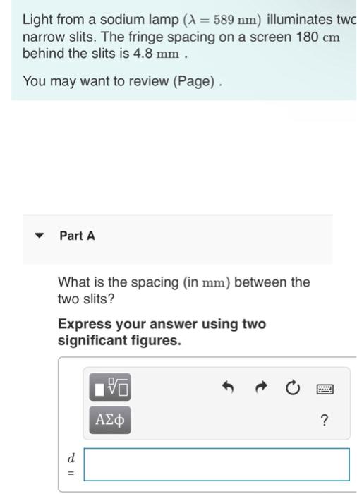Solved Light from a sodium lamp (λ=589 nm) illuminates two | Chegg.com