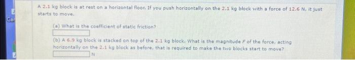 Solved A 2.1 kg block is at rest on a horizontal floor. If | Chegg.com