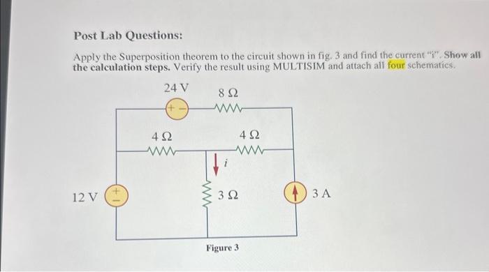 Solved Post Lab Questions: Apply the Superposition theorem | Chegg.com