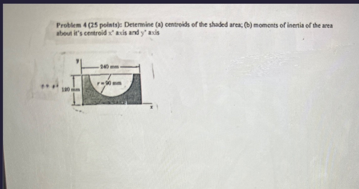 Solved Problem 4 (25 ﻿points): Determine (a) ﻿centroids of | Chegg.com